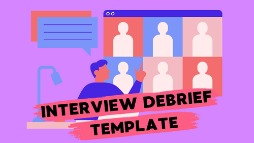 Interview debrief: your template to copy & paste | Claap